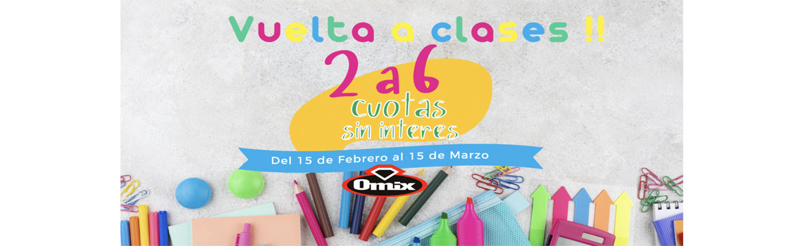 Promo Vuelta a Clases | Omix - Hace posible tu sueño